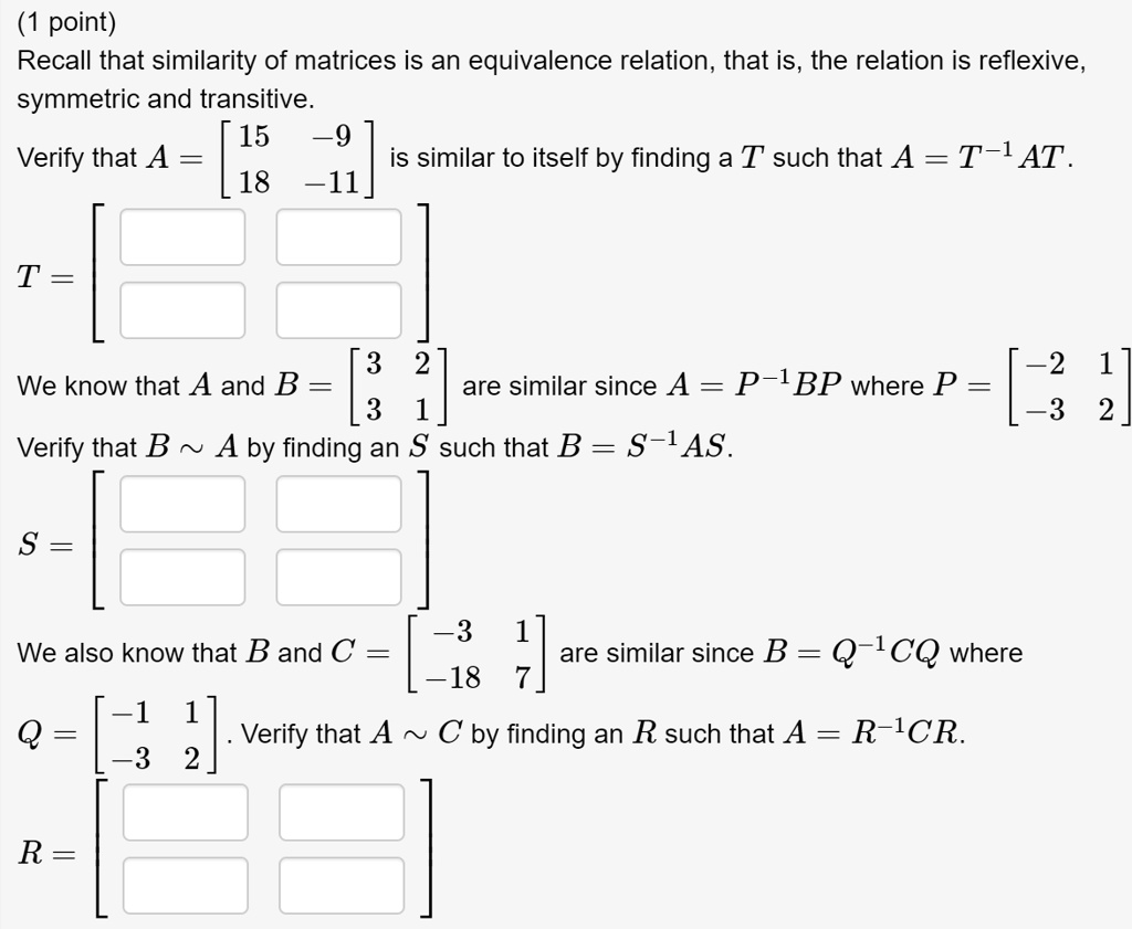point recall that similarity of matrices is an equivalence relation ...