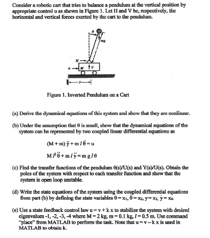 SOLVED: Consider a robotic cart that tries to balance a pendulum at the ...