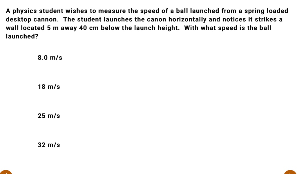 A physics student wishes to measure the speed of a ball launched from a ...