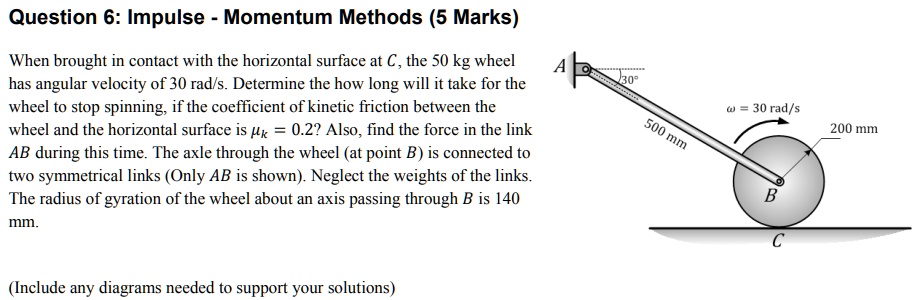 SOLVED: Question 6: Impulse - Momentum Methods (5 Marks) When brought in contact with the ...