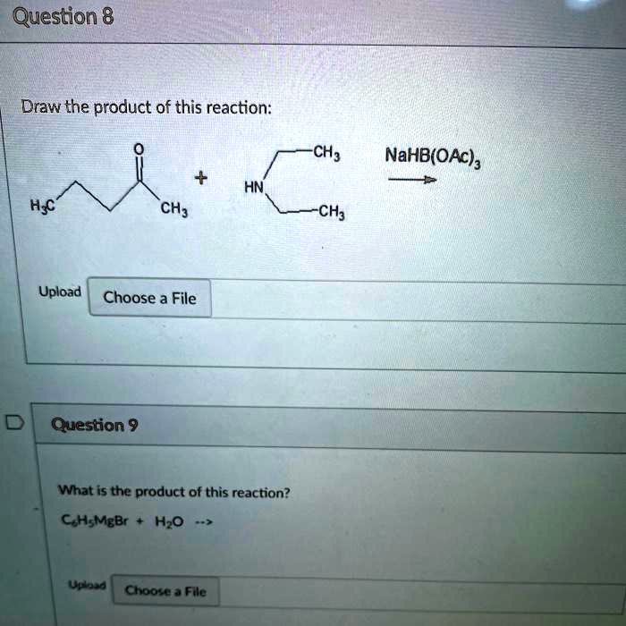 SOLVED: Question 8 Draw the product of this reaction: CH3Na + HB(OAc)2 ...