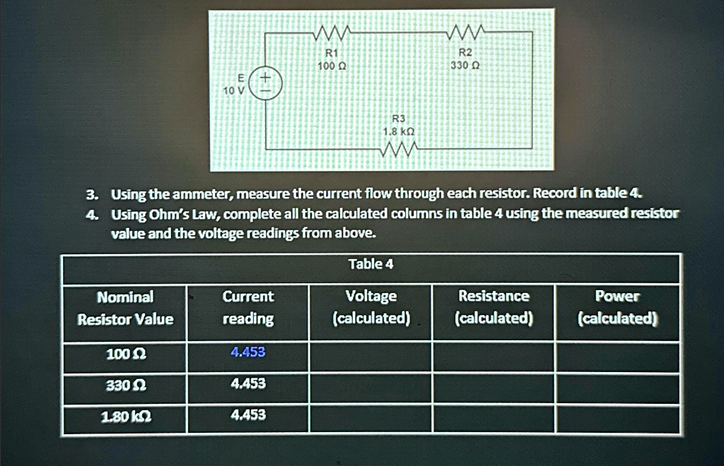 W R1 100 ? E 10 V R3 1.8 ?? W R2 330 ? 3. Using the ammeter, measure the current flow through ...