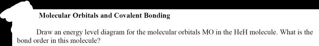 molecular orbitals and covalent bonding draw an energy level diagram ...
