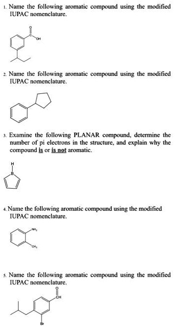 SOLVED: Name the following aromatic compound using the modified IUPAC nomenclature. Name the ...