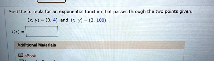 SOLVED: Find the formula for an exponential function that passes through the two points given (0 ...