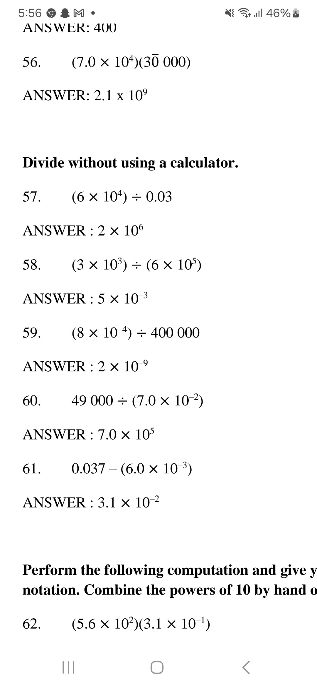 5:56 ? ? ANSWEK: 400 56. (7.0 × 10^4)(3 0 000) ANSWER: 2.1 × 10^9 ...