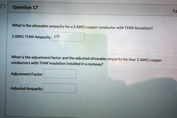 SOLVED: Question 17 What is the allowable ampacity for a 2 AWG copper ...