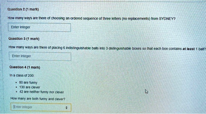 [GET ANSWER] Question 2 (1 mark) How many ways are there of choosing an ordered sequence of ...