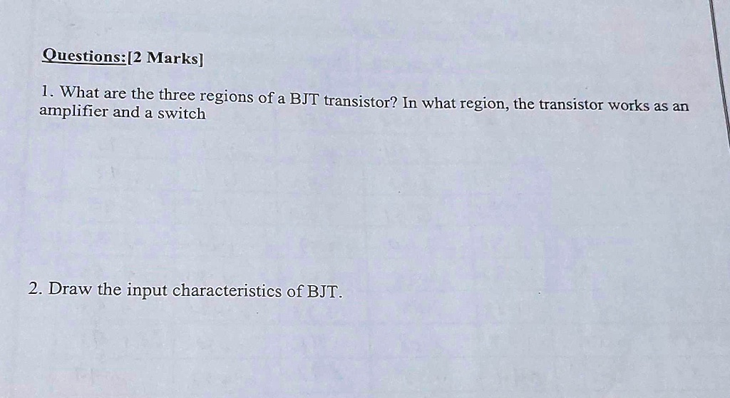 Solved Ouestions [2 Marks] 1 What Are The Three Regions Of A Bjt