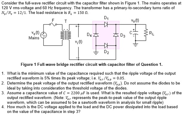VIDEO solution: Consider the full-wave rectifier circuit with the ...