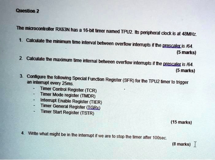 Solved Question 2 The Microcontroller Rx63n Has A 16 Bit Timer Named 7466