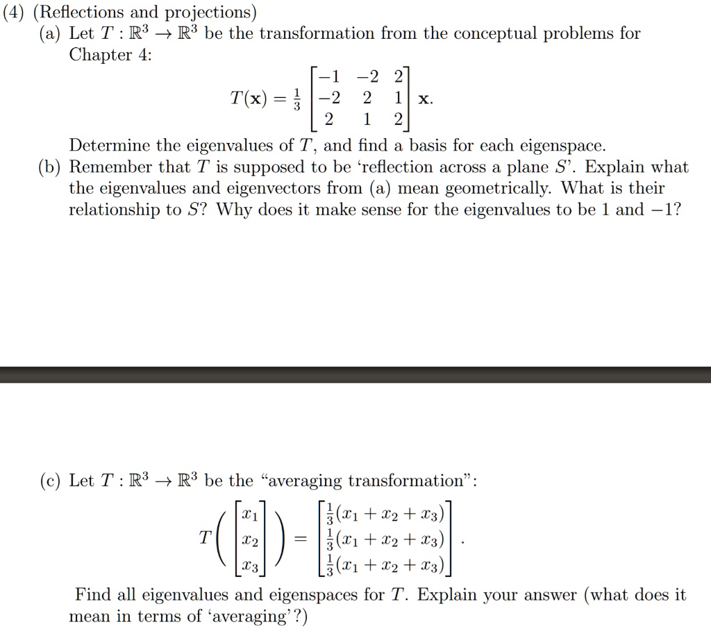 SOLVED: (Reflections and projections a) Let T : RB R3 be the ...