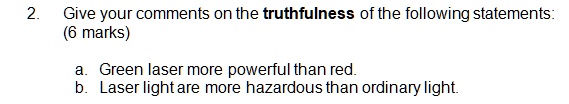 SOLVED: 2. Give your comments on the truthfulness of the following statements: (6 marks) a ...