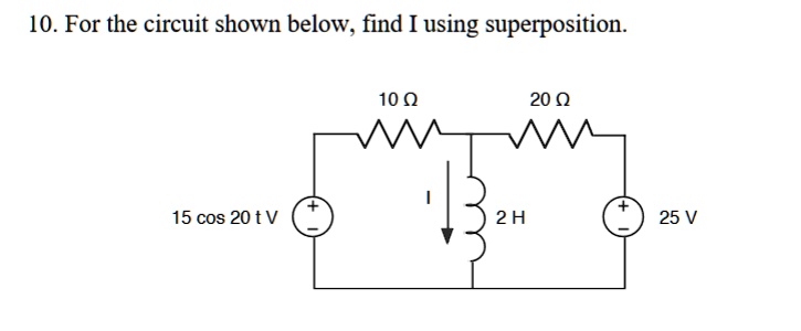 for the circuit shown below find i using superposition 10 for the circuit shown below find i ...
