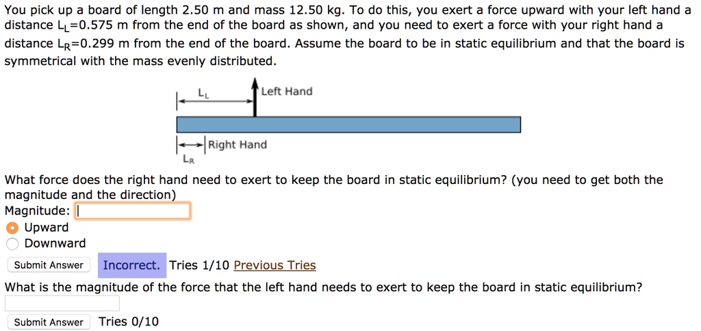 you pick up a board of length 250 m and mass 1250 kg to do this you ...