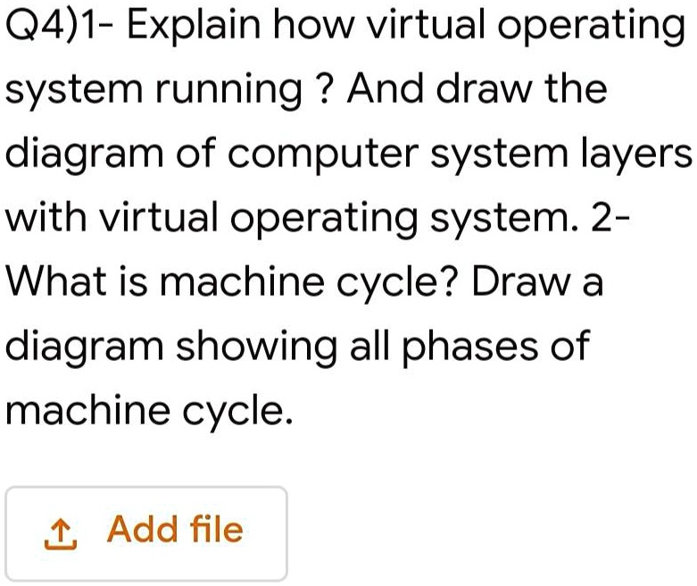 SOLVED: Q4)1- Explain how virtual operating system running ? And draw ... SOLVED: Q4)1- Explain how virtual operating system running ? And draw ...