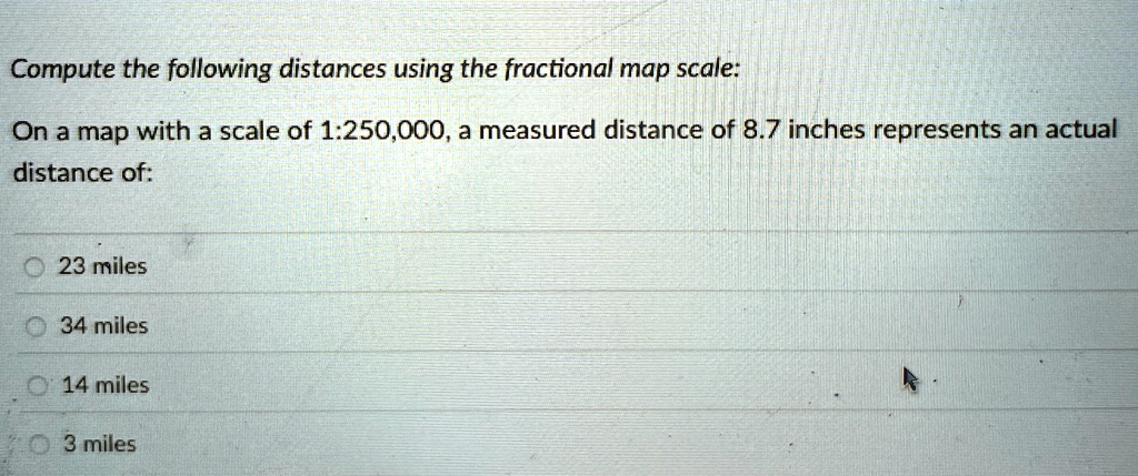 compute the following distances using the fractional map scale on a map ...