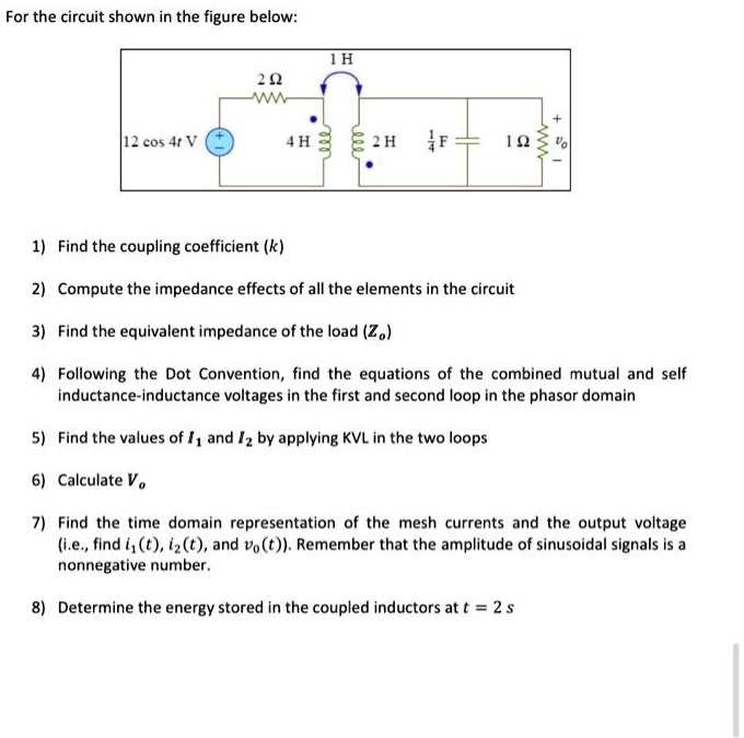 For the circuit shown in the figure below: 1) Find the coupling ...