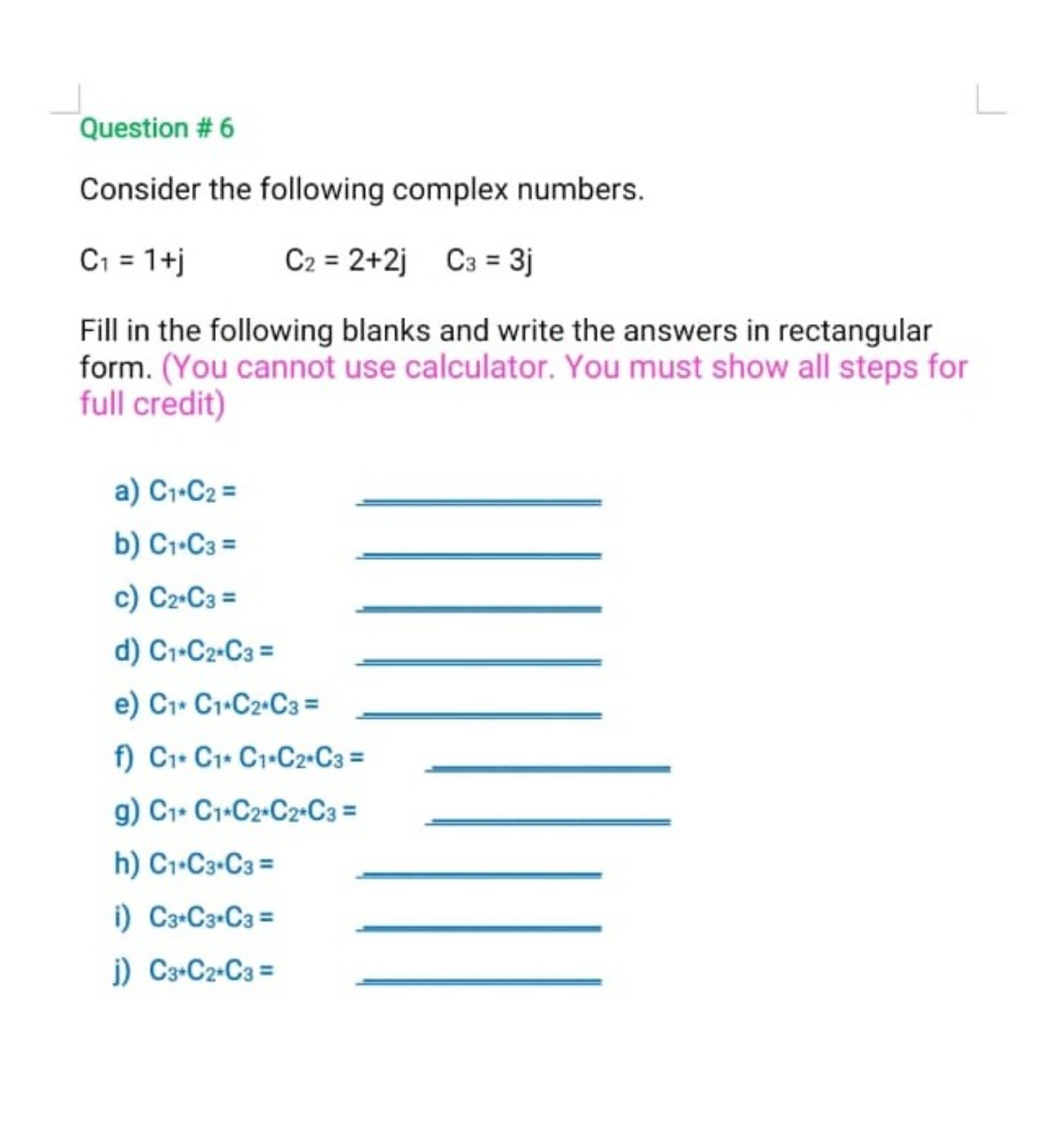 Question # 6 Consider the following complex numbers. C1=1+j C2=2+2 j C3 ...