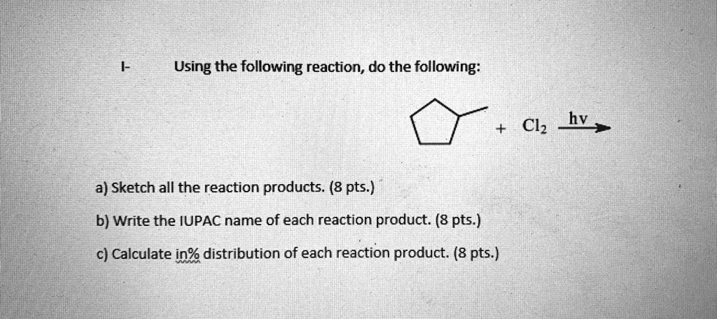 SOLVED: Using the following reaction, do the following: Clz hv a ...