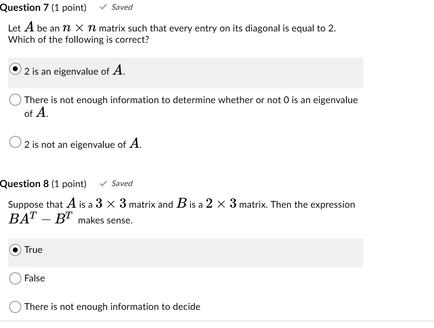 SOLVED: Question (1 point) Saved Let A be an n X n matrix such that every entry on its diagonal ...