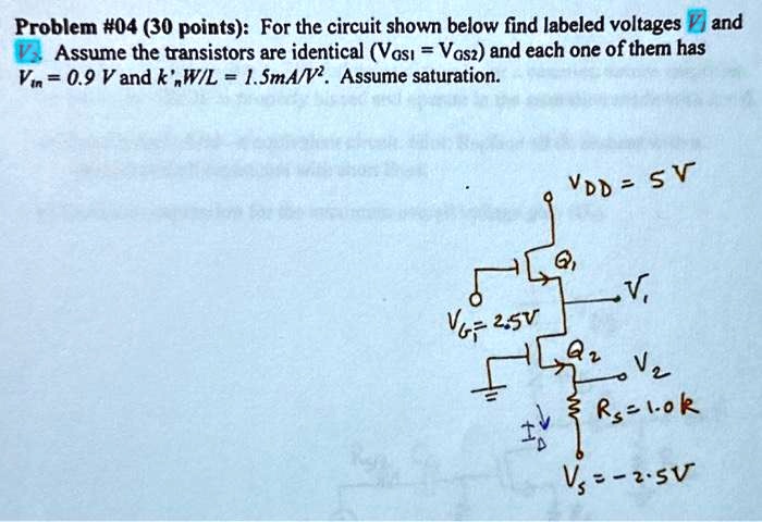 both transistors are nmos please help to find v1 and v2 thank you problem 04 30 points for the ...