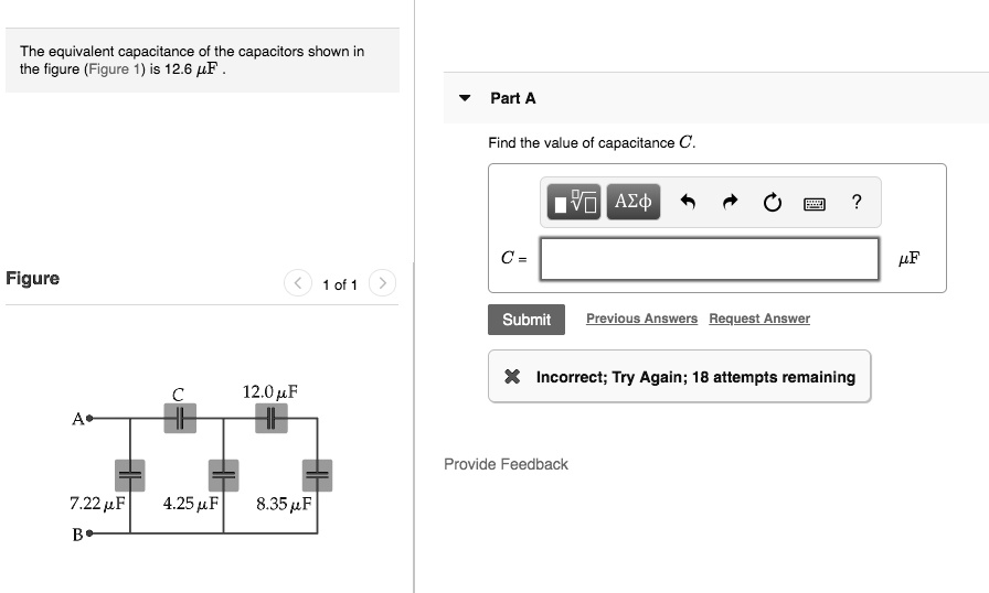 SOLVED: The equivalent capacitance of the capacitors shown in the figure (Figure 1) is 12.6 pF ...