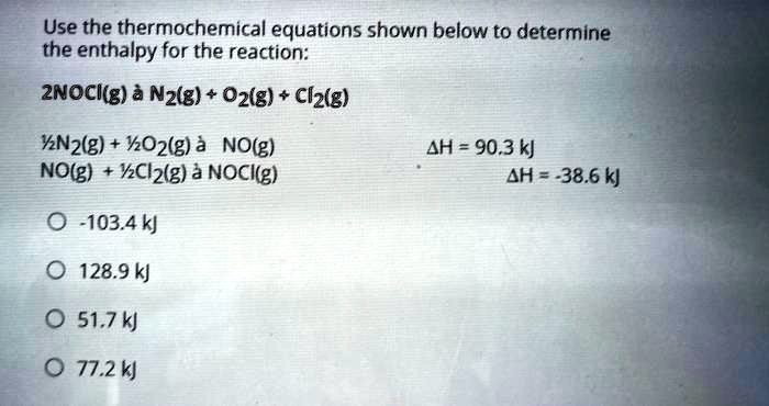 SOLVED: Use the thermochemical equations shown below to determine the ...