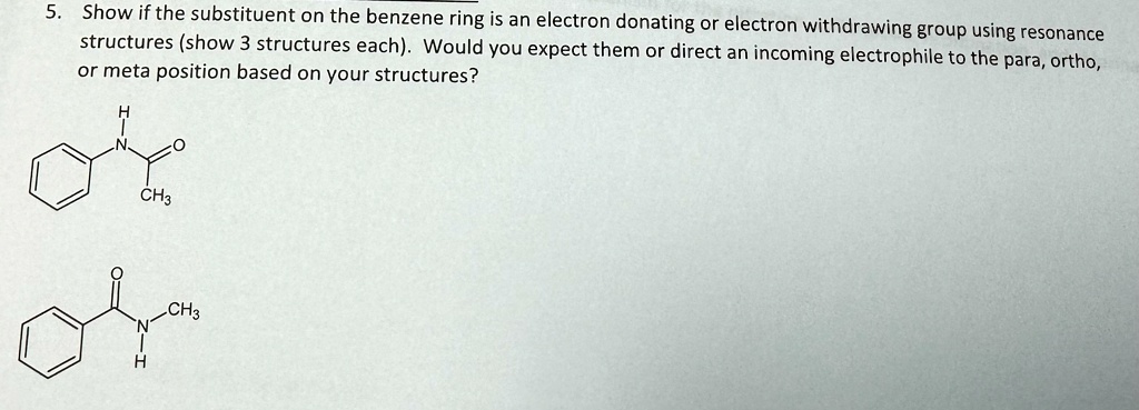 5. Show if the substituent on the benzene ring is an electron donating ...