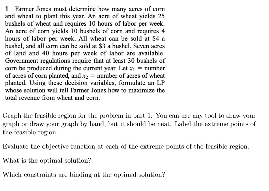 Farmer Jones must determine how many acres of corn and wheat to plant ...