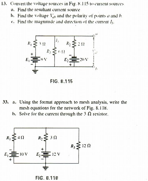 13. Convert the voltage sources in Fig. 8.115 to current sources. a. Find the resultant current ...