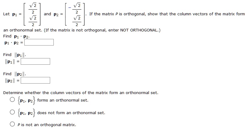 SOLVED:V2 If the matrix is orthogonal, show that the column vectors of ...