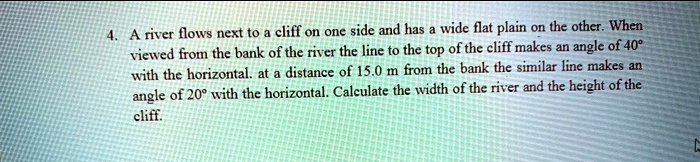SOLVED: cliff on one side and has wide flat plain on the other: When A ...