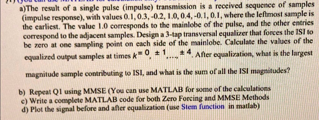 SOLVED: a) The result of a single pulse (impulse) transmission is a ...