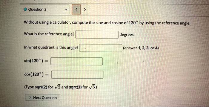 SOLVED: Question 3 Without using calculator, compute the sine and ...