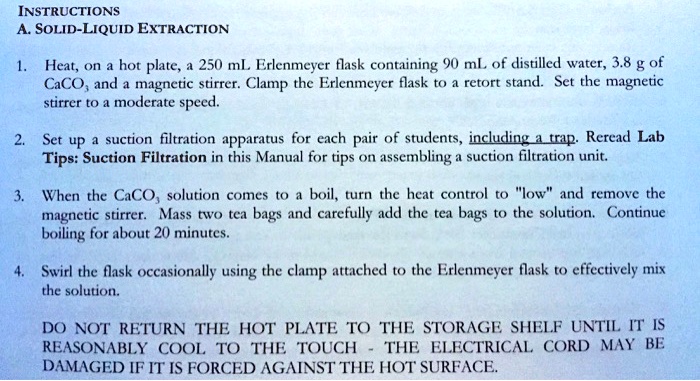 INSTRUCTIONS A. SOLID-LIQUID EXTRACTION 1. Heat, on a hot plate, a 250 ...