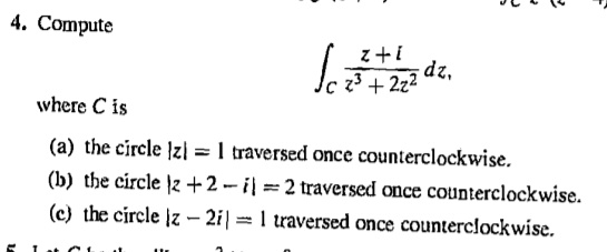 SOLVED:Compute 2+[ dz, z + 272 where C is (a) the circle Izl = traversed oncc counterclockwise ...