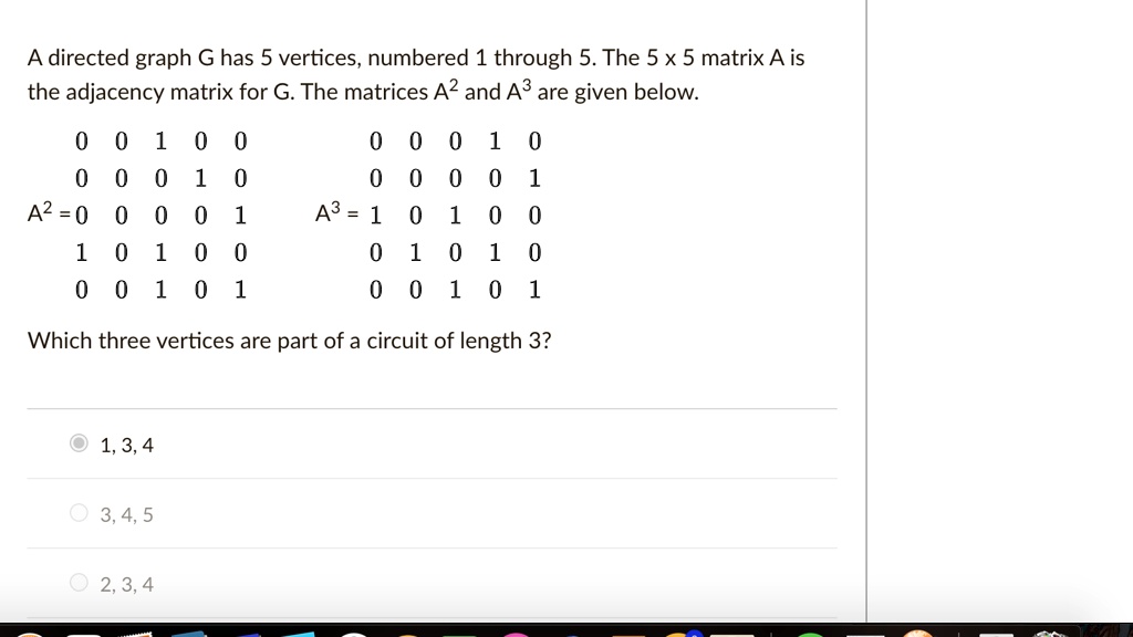 a directed graph g has 5 vertices numbered 1 through 5 the 5 x 5 matrix a is the adjacency ...