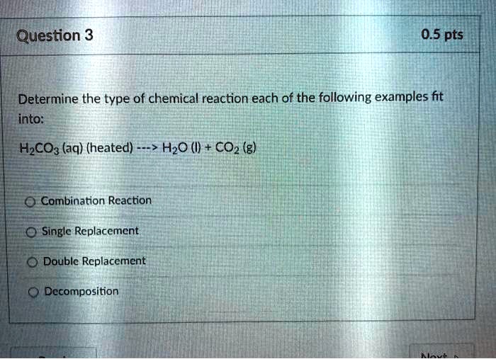 SOLVED: Determine the type of chemical reaction each of the following ...