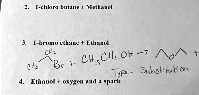 2. 1-chloro butane + Methanol 3. 1-bromo ethane + Ethanol CH2 CH3Br ...