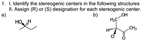 1. I. Identify the stereogenic centers in the following structures II ...