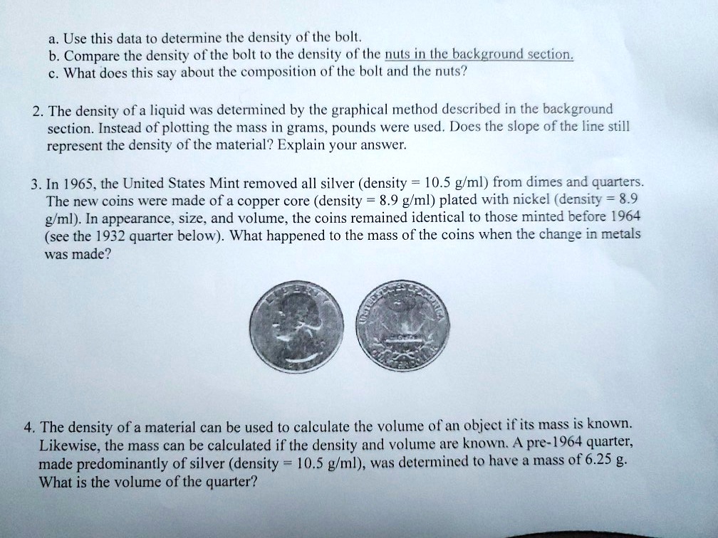 Use this data to determine the density of the bolt: Compare the density ...