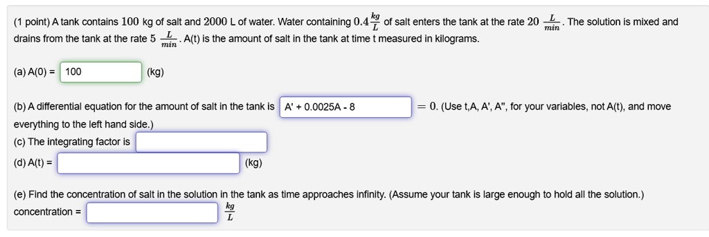 SOLVED: (a) A(0) = 100 kg (b) A differential equation for the amount of ...