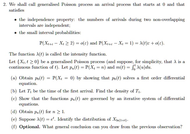 Solved We Shall Call Generalised Poisson Process Satisfies Arrival Process That Starts At 0 And