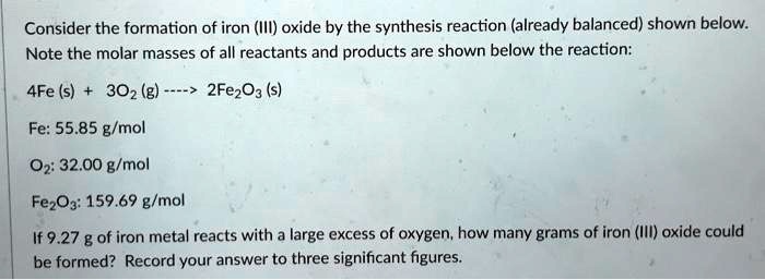 SOLVED: Consider the formation of iron (III) oxide by the synthesis ...
