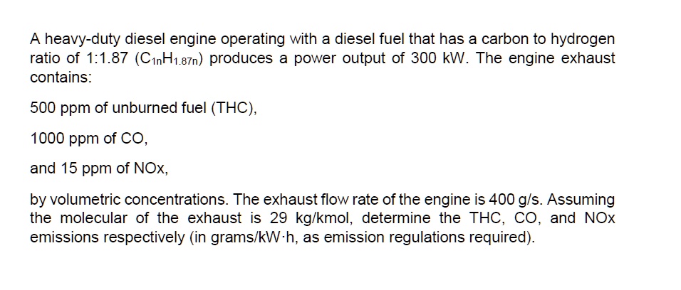 SOLVED: A heavy-duty diesel engine operating with a diesel fuel that ...