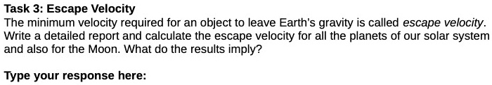 Task 3: Escape Velocity The minimum velocity required for an object to ...