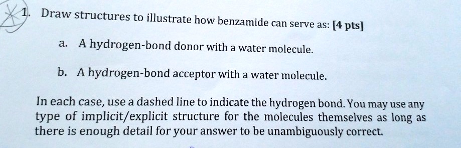 SOLVED: Draw structures to illustrate how benzamide can serve as: [4 ...