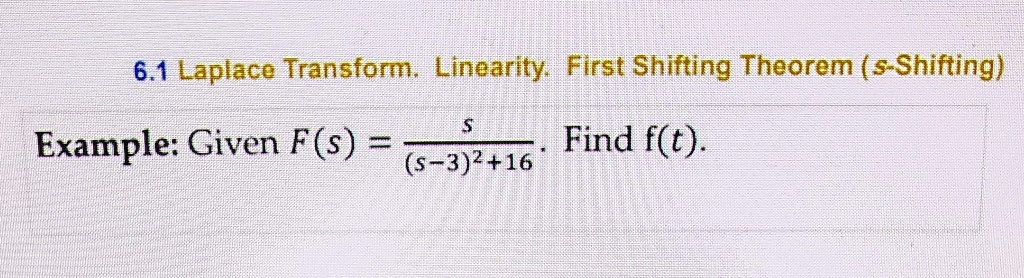 SOLVED: 6.1 Laplace Transform Linearity: First Shifting Theorem (s ...