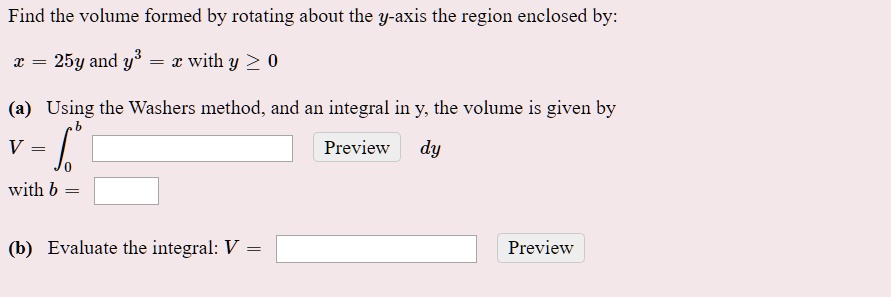 find the volume formed by rotating about the y axis the region enclosed ...